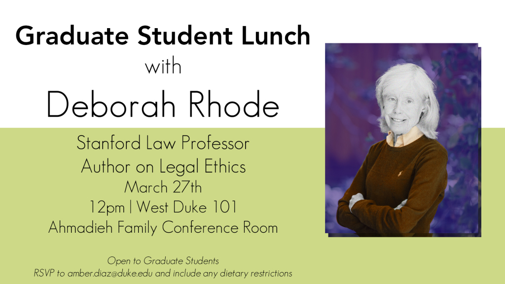 Lunch with Dr. Deborah Rhode - The Kenan Institute for Ethics at Duke ...